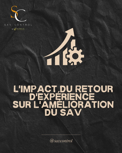 Optimiser le Service Après-Vente grâce aux Retours d'Expérience – Sav control