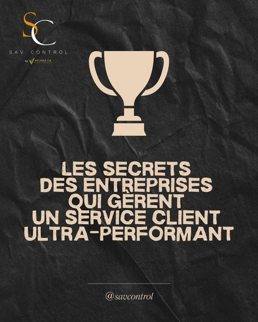 Service Client Ultra-Performant : Stratégies Clés pour la Satisfaction Client – Sav control