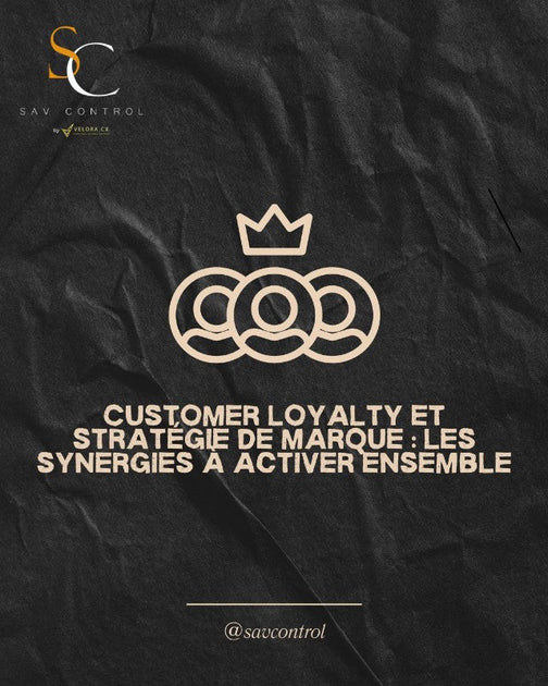 Customer loyalty et stratégie de marque : comment construire une ...