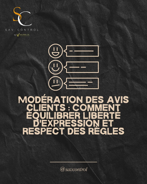 Modération des Avis Clients : Comment Équilibrer Liberté d’Expression ...