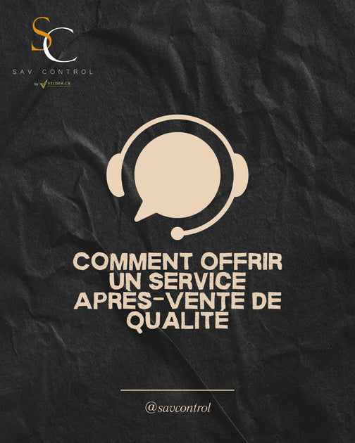 Comment Offrir un Service Après-Vente de Qualité : Conseils pour ...